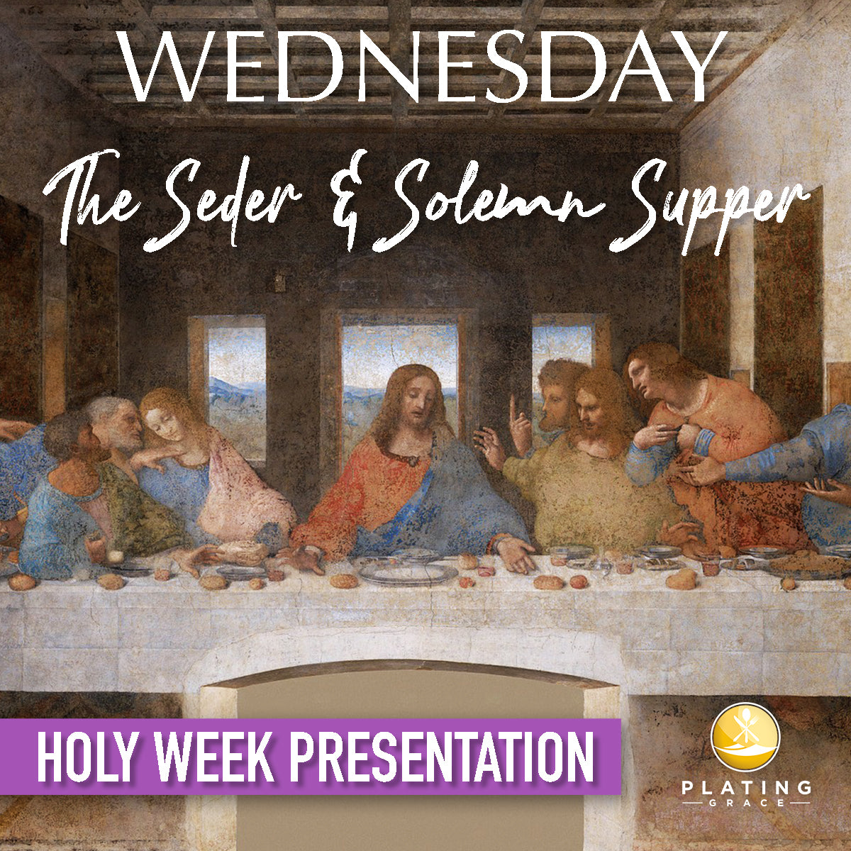Wednesday: The Seder & Solemn Supper (Holy Week) – Plating Grace